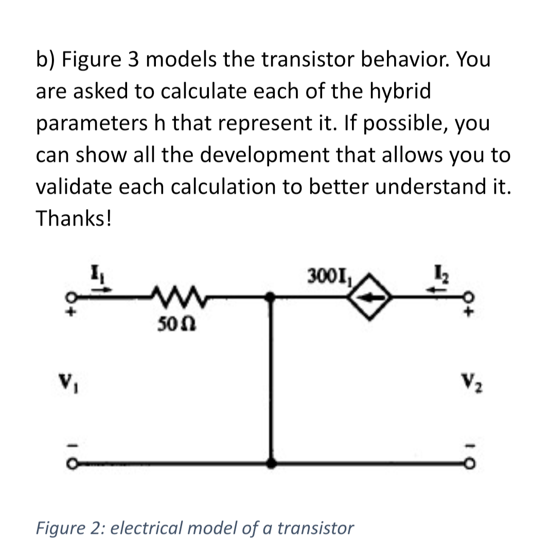 Solved b) Figure 3 models the transistor behavior. You are | Chegg.com