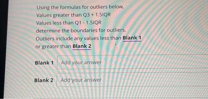 Using the formulas for outliers below, Values greater | Chegg.com