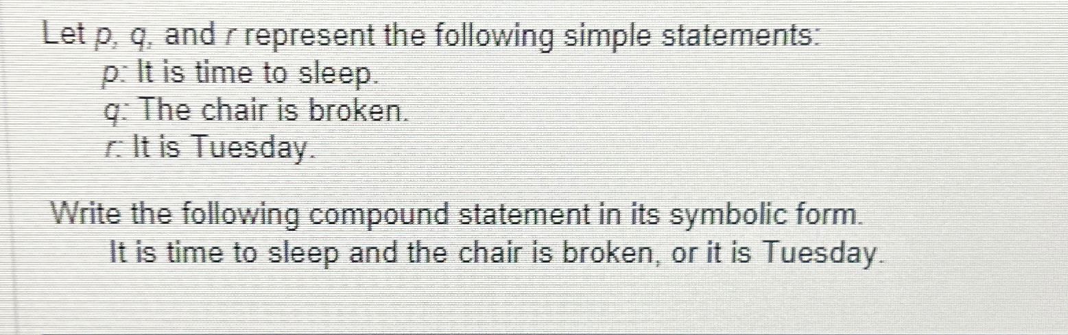 Solved Let p,q, and r represent the following simple | Chegg.com