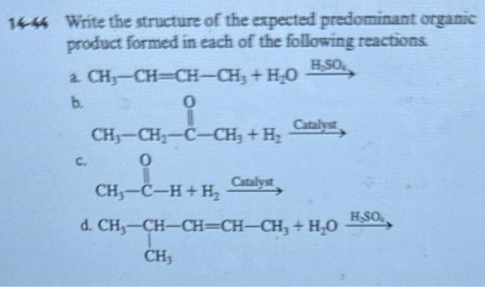 Solved Write the structure of the expected predominant | Chegg.com