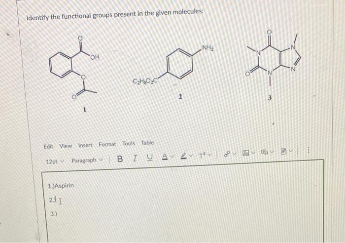 Solved identify the functional groups present in the given | Chegg.com