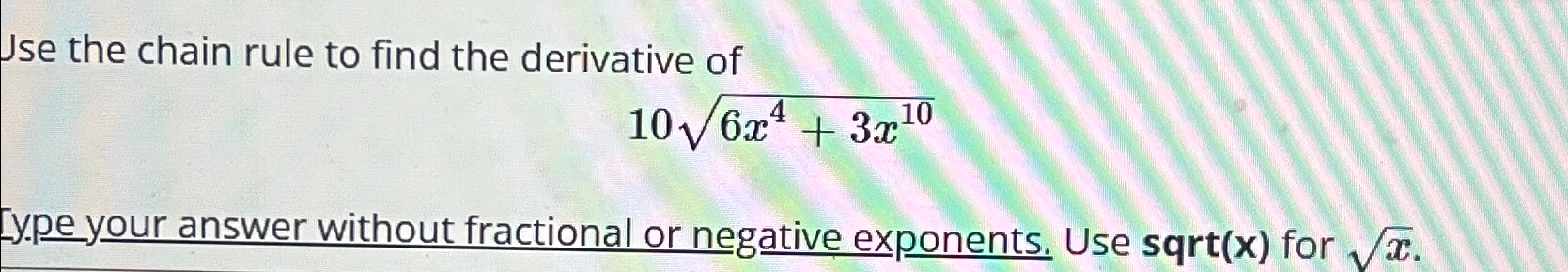 Solved Jse the chain rule to find the derivative | Chegg.com