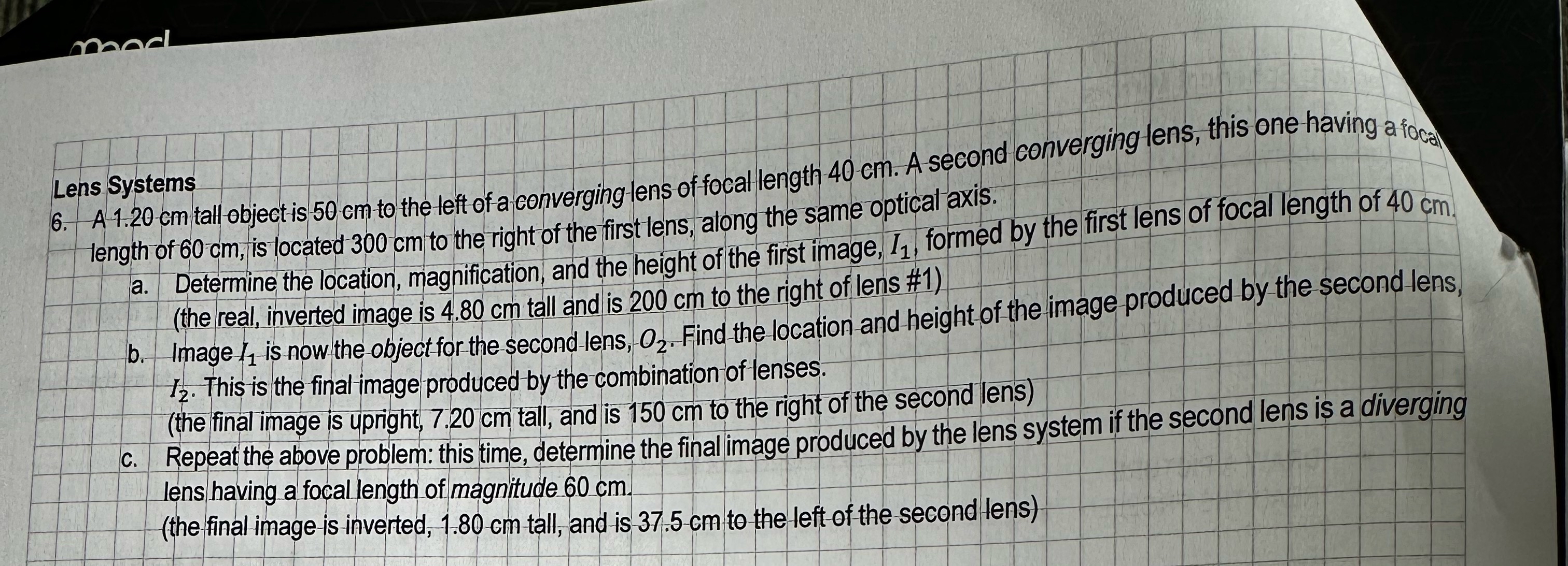 Solved Lens Systems6. ﻿A 1.20cm ﻿tall object is 50cm ﻿to the | Chegg.com