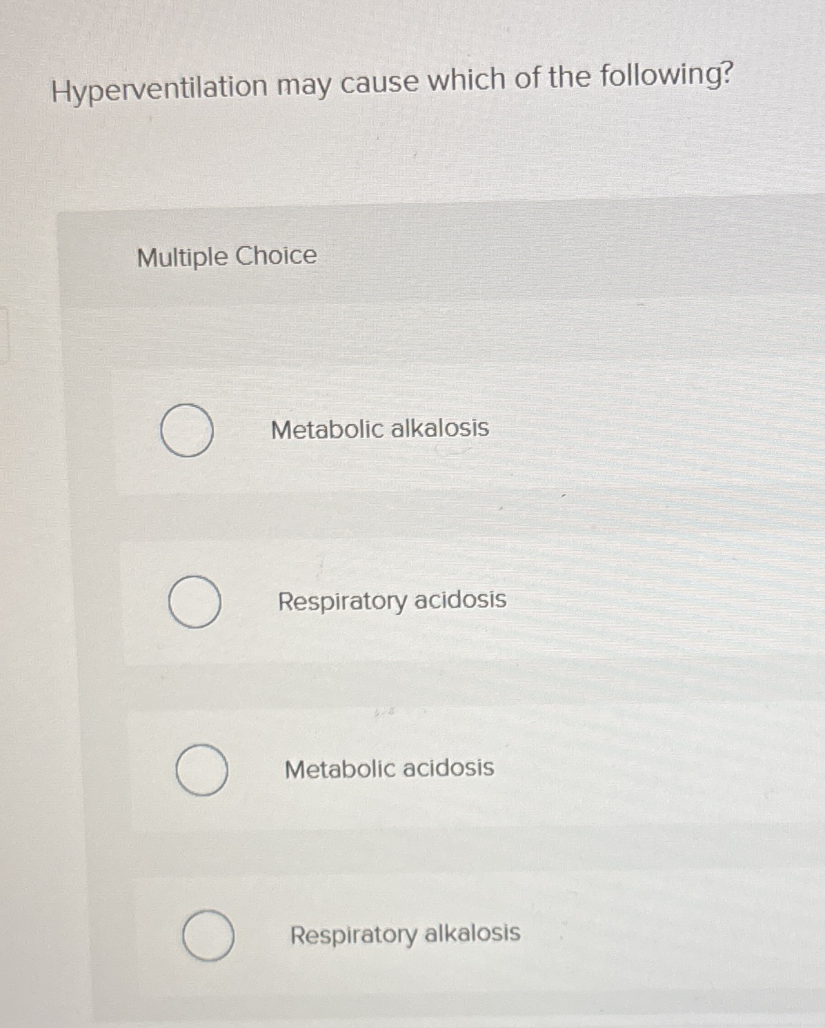 Solved Hyperventilation may cause which of the | Chegg.com