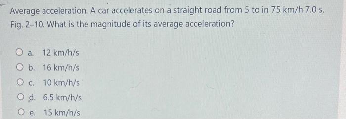Solved Average acceleration. A car accelerates on a straight | Chegg.com