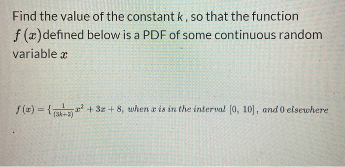Solved Find the value of the constant k, so that the | Chegg.com