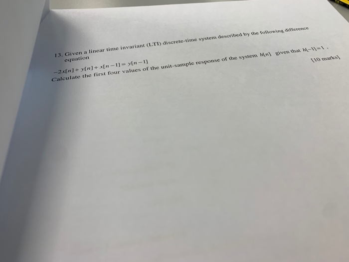 Solved 13. Given a linear time invariant (LTT) discrete-time | Chegg.com
