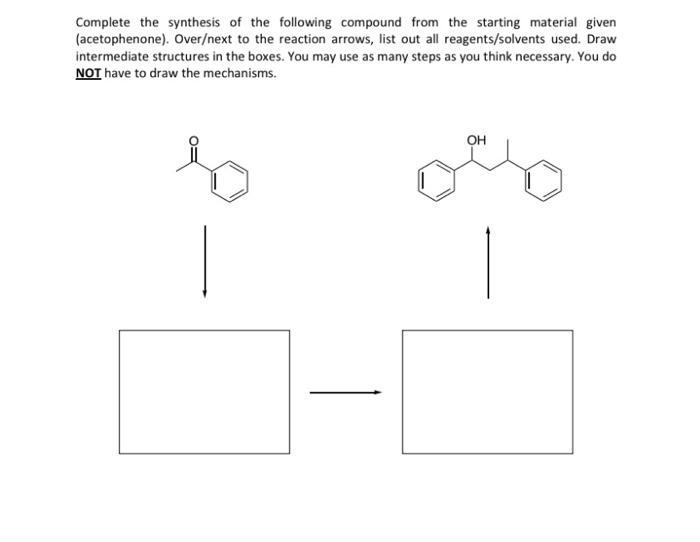 Solved Complete the synthesis of the following compound from | Chegg.com