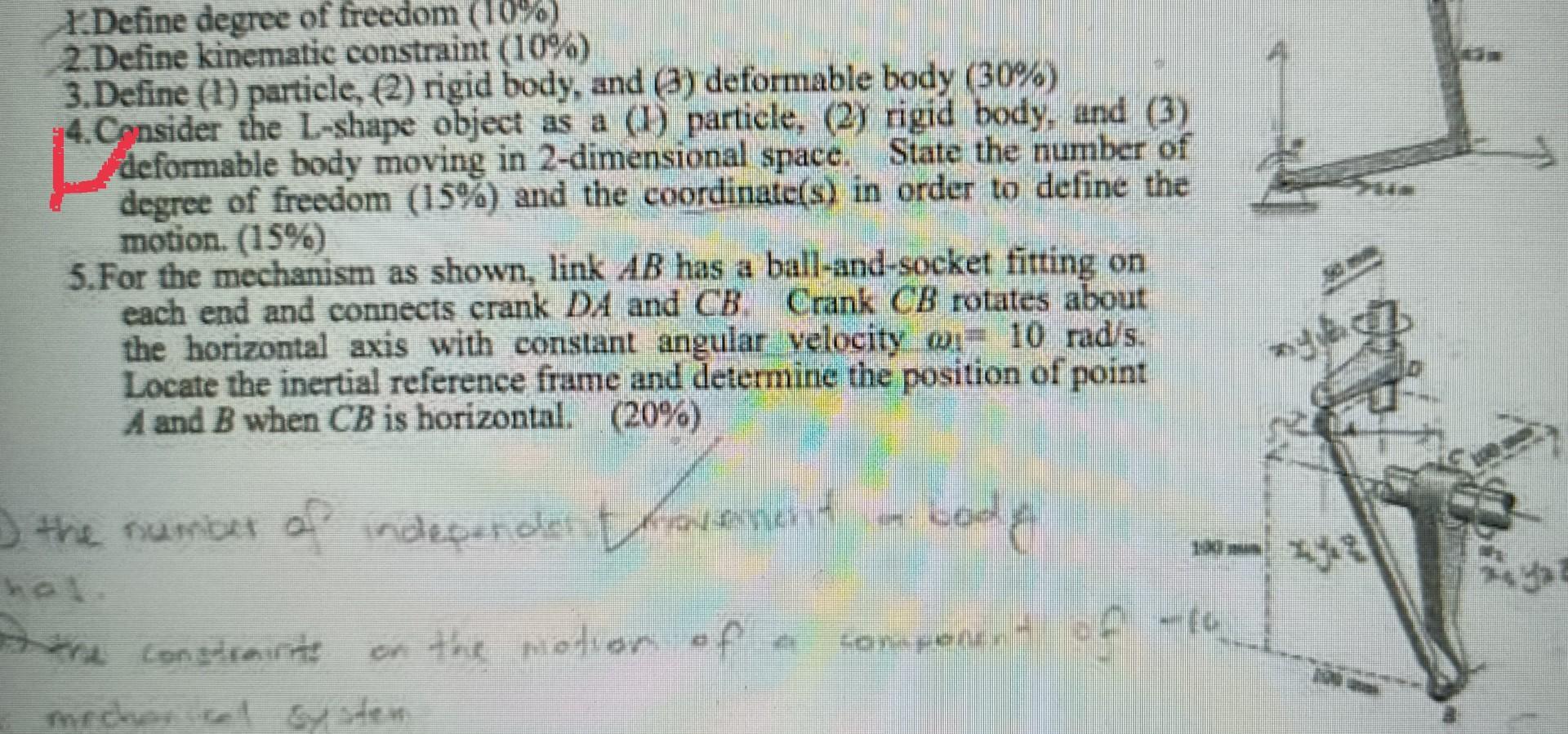 Solved 1.Define degree of freedom (r0\%) 2. Define kinematic | Chegg.com