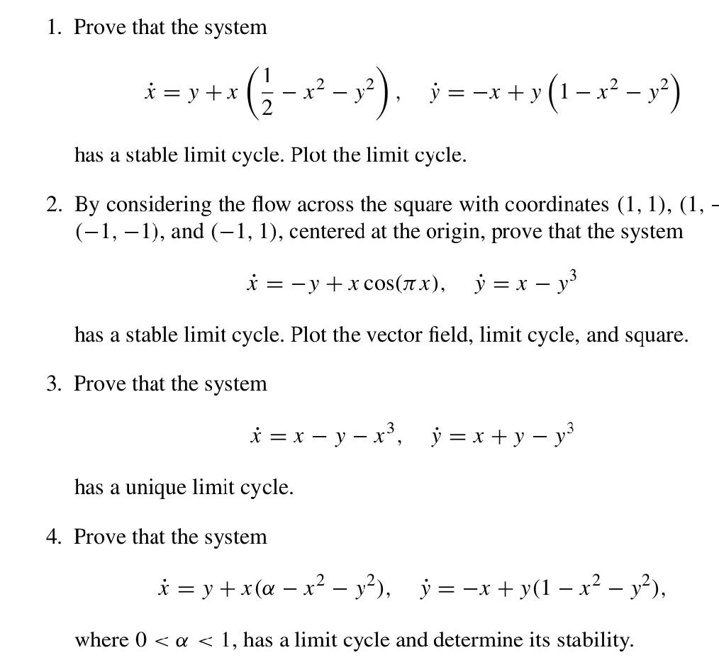 Solved 1. Prove that the system i = y + x (-x? - y2), j = -x | Chegg.com