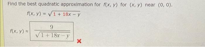 Solved Find the best quadratic approximation for f(x,y) for | Chegg.com