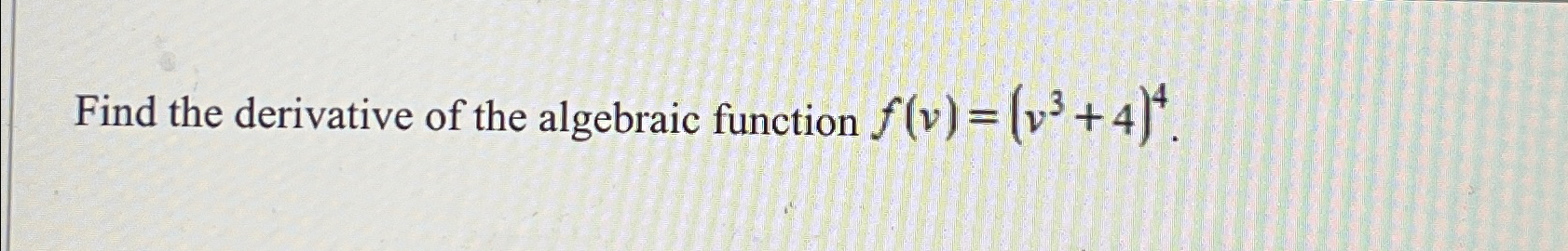 Solved Find the derivative of the algebraic function | Chegg.com