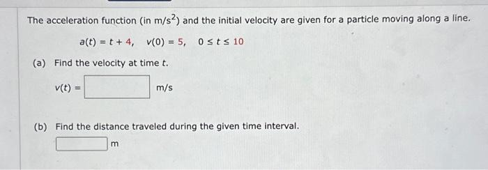 Solved The acceleration function (in m/s2 ) and the initial | Chegg.com