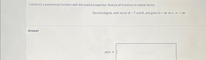Solved Construct a polynomial function with the stated | Chegg.com