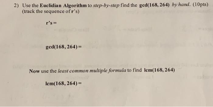 Solved 2) Use the Euclidian Algorithm to step-by-step find | Chegg.com