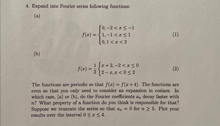 4. Expand into Fourier series following functions: | Chegg.com