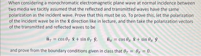 Solved When considering a monochromatic electromagnetic | Chegg.com