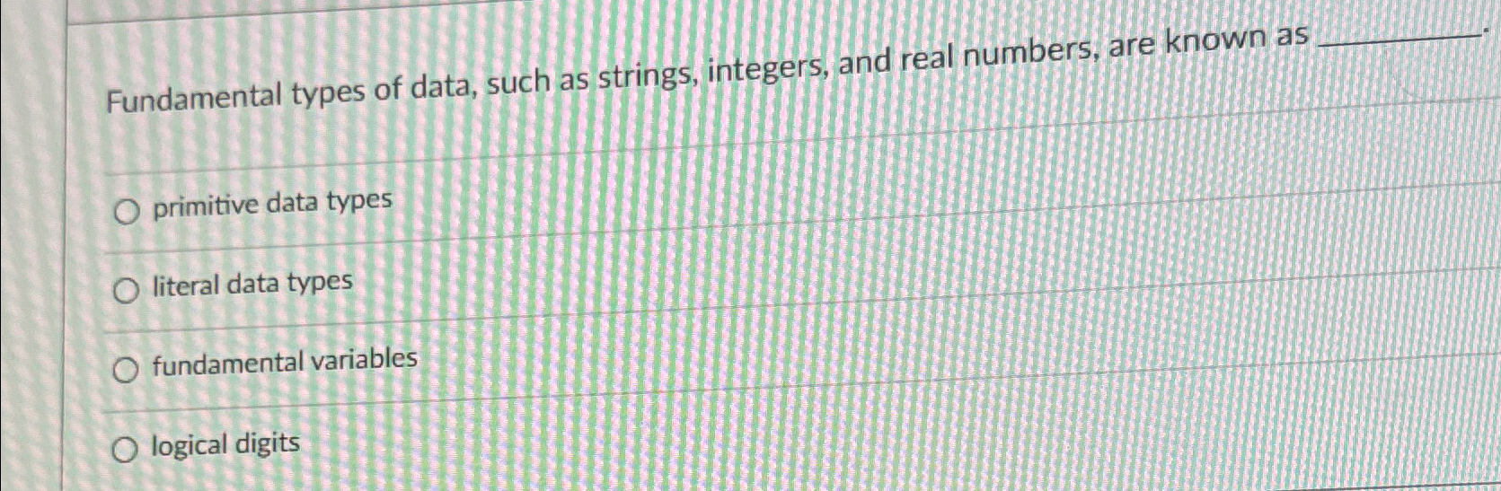 Fundamental types of data, such as strings, integers, | Chegg.com