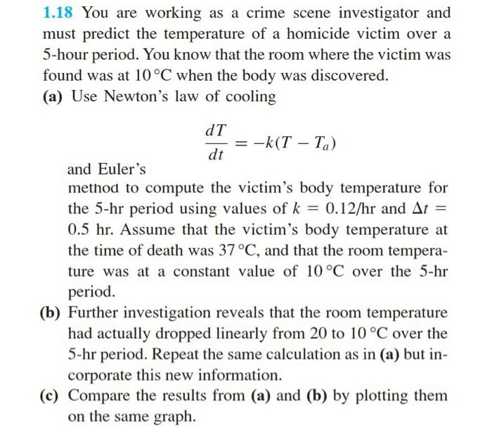 Solved 1.18 You are working as a crime scene investigator | Chegg.com