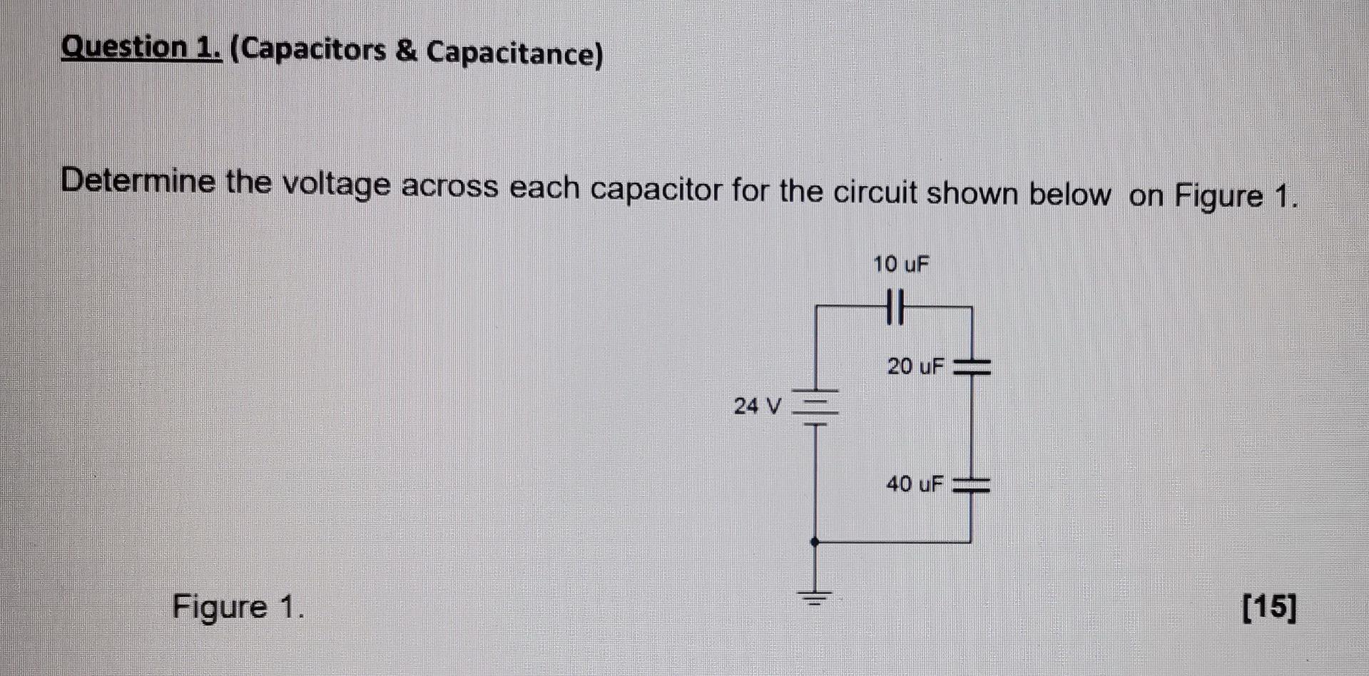 Solved Question 1. (Capacitors & Capacitance) Determine the | Chegg.com