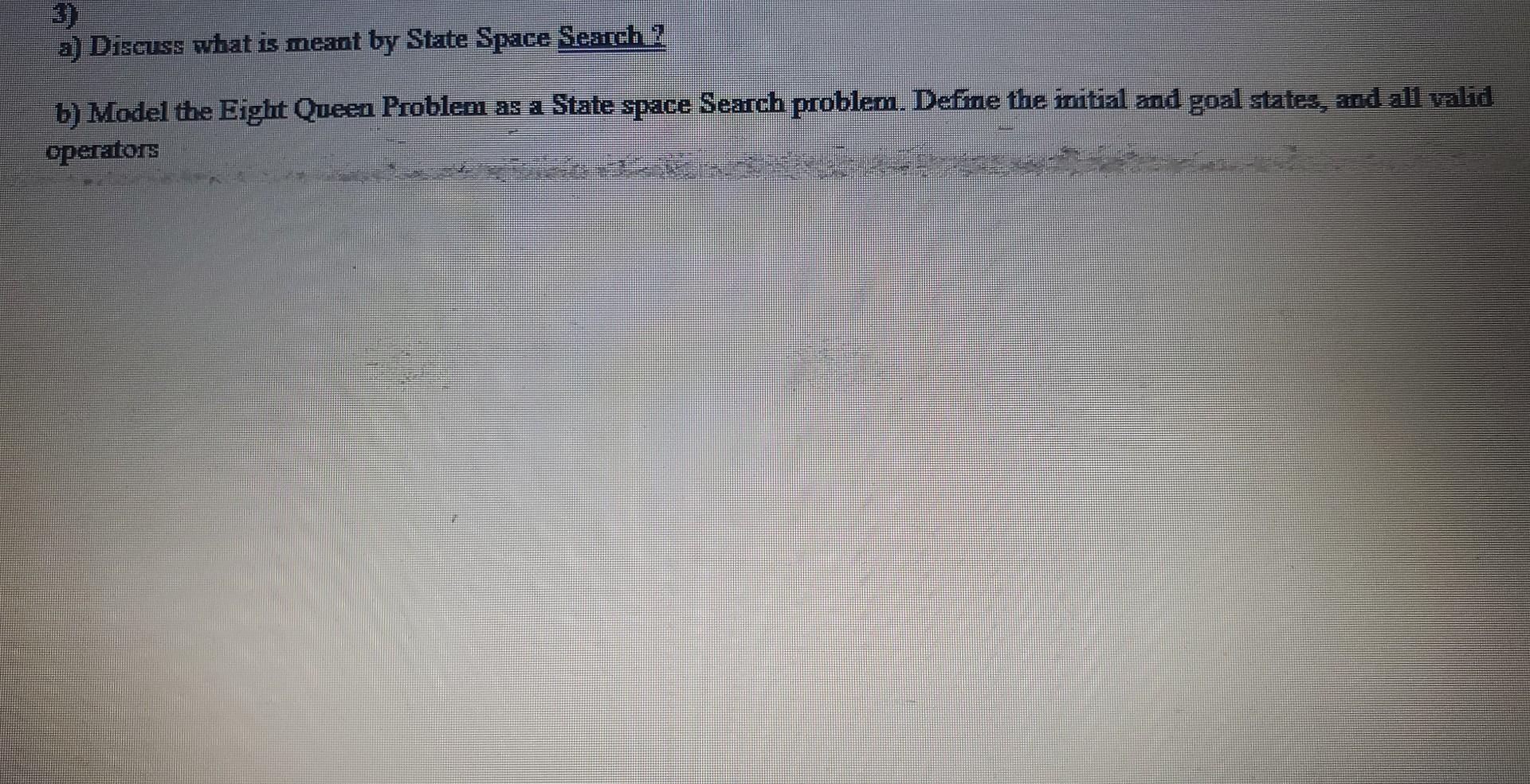 Solved a) Diserss what is meant by State Space Seaminh? b) | Chegg.com Solved a) Diserss what is meant by State Space Seaminh? b) | Chegg.com