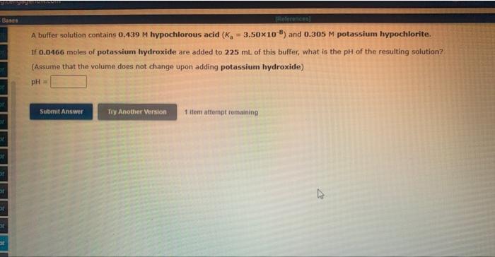 Solved A buffer solution contains 0.439M hypochlorous acid | Chegg.com