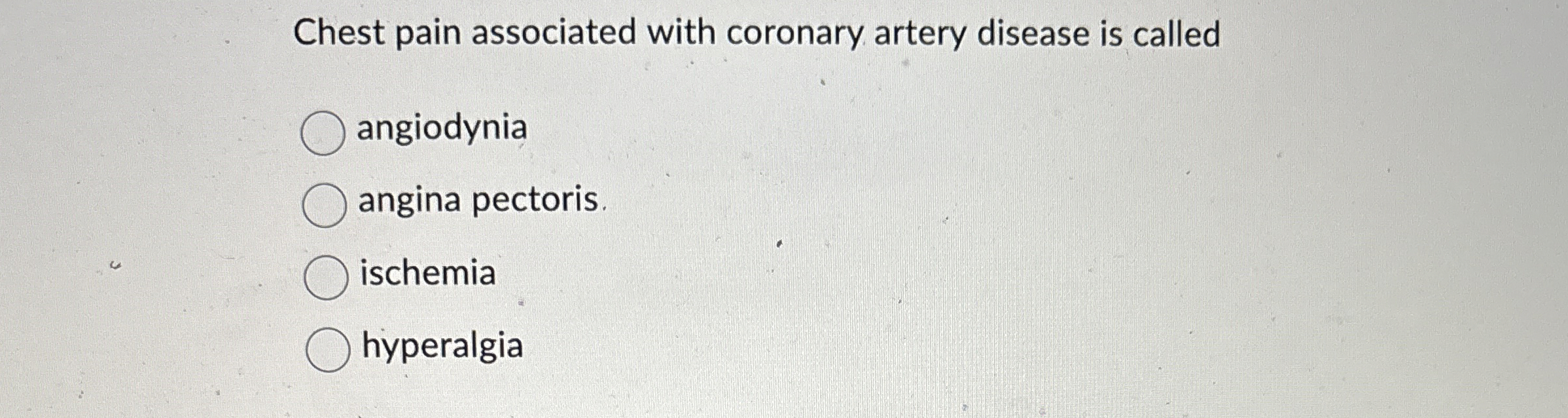 Solved Chest pain associated with coronary artery disease is | Chegg.com