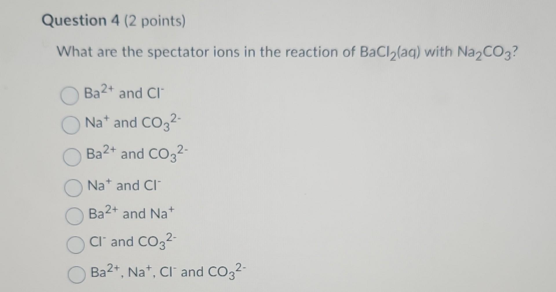 Solved What are the spectator ions in the reaction of | Chegg.com