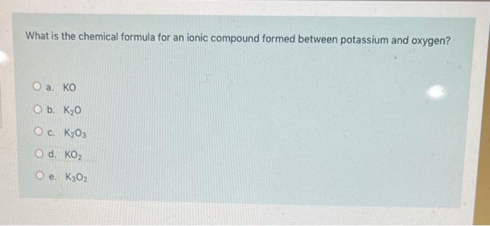 Solved What is the chemical formula for an ionic compound | Chegg.com