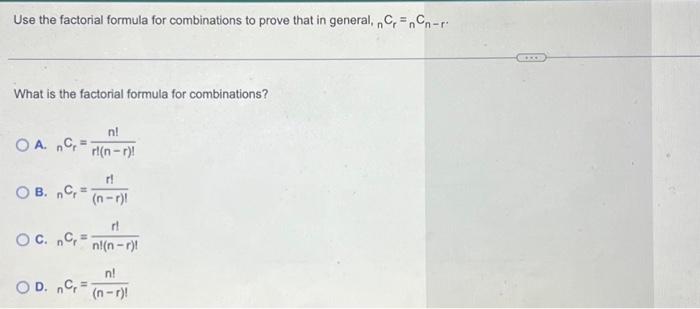 Solved Use the factorial formula for combinations to prove | Chegg.com