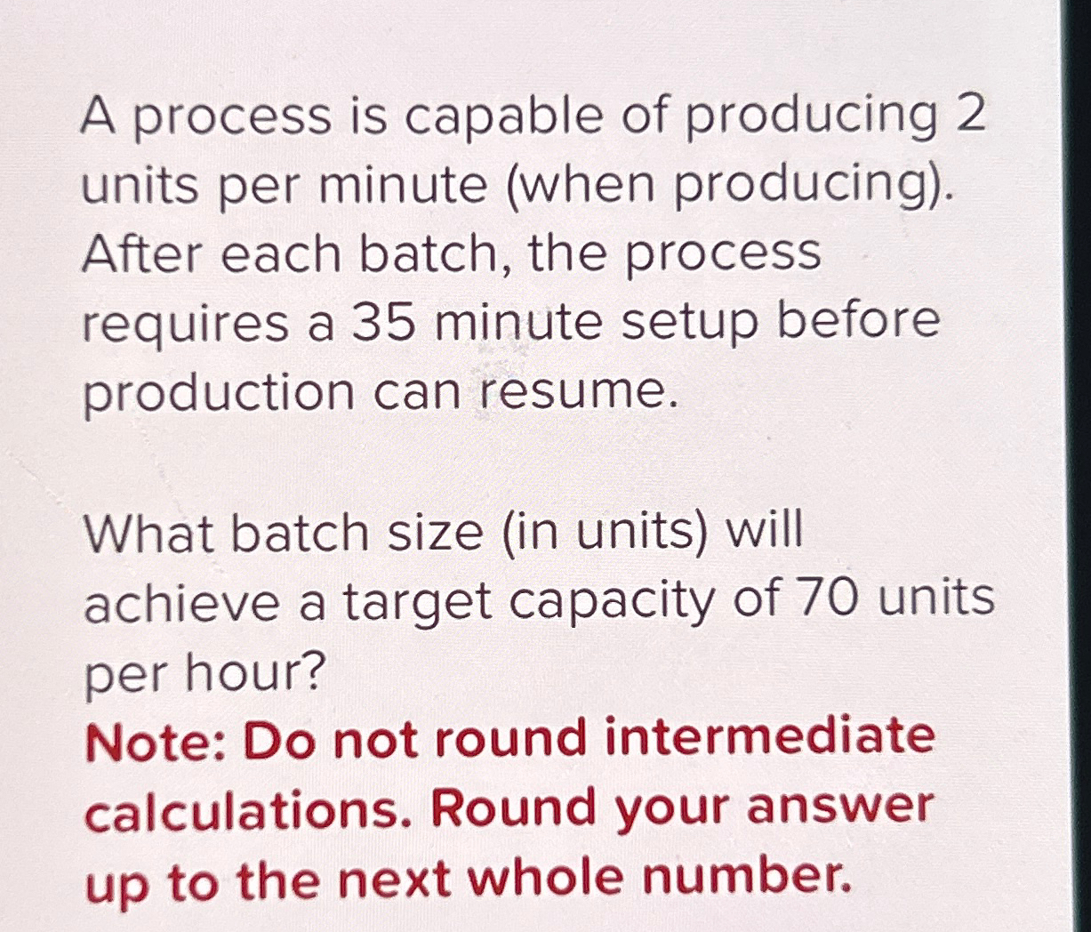Solved A process is capable of producing 2 ﻿units per minute | Chegg.com
