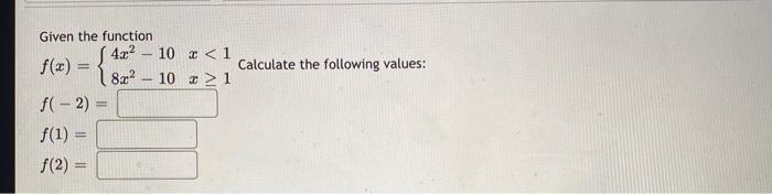 Solved Given the function f(x)={4x2−108x2−10x