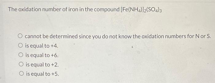 Solved The oxidation number of iron in the compound | Chegg.com