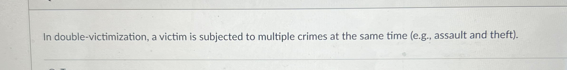 Solved In double-victimization, a victim is subjected to | Chegg.com