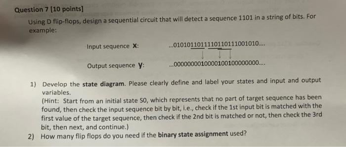 Solved Question 7 10 Points Using D Flip Flops Design A