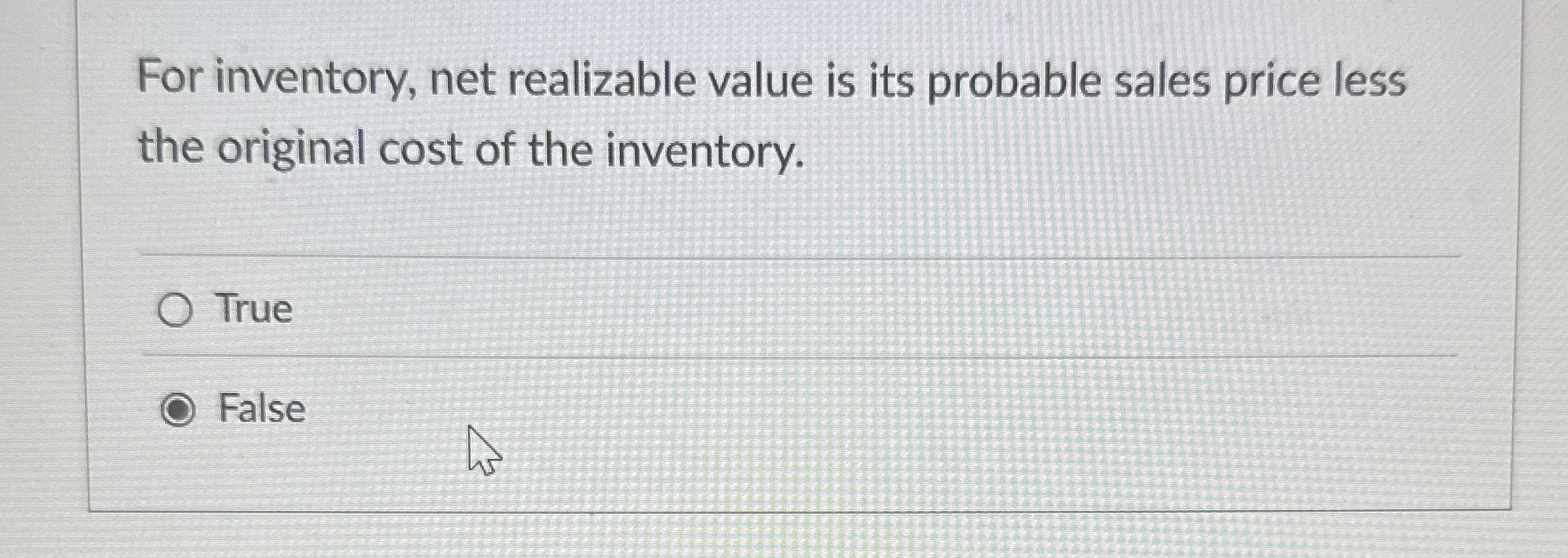 Solved For inventory, net realizable value is its probable | Chegg.com