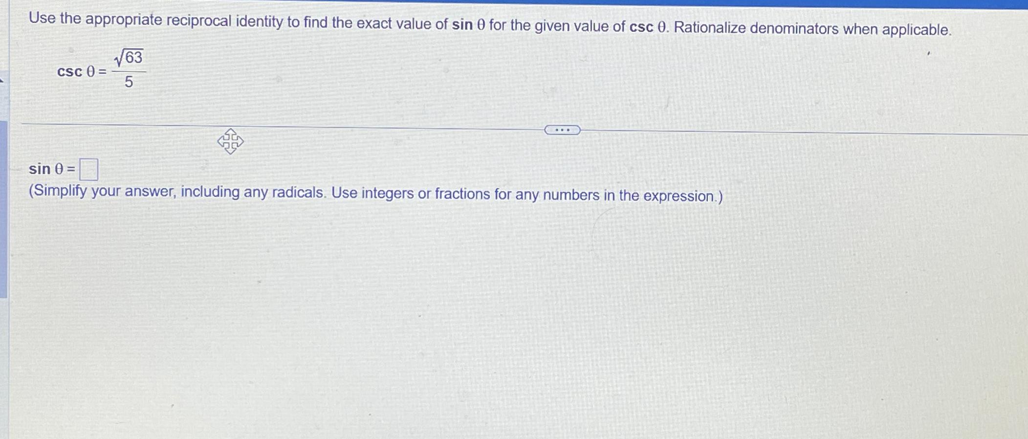 Solved Use the appropriate reciprocal identity to find the | Chegg.com