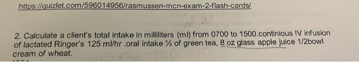 Solved 2. Calculate a client's total intake in milliliters | Chegg.com