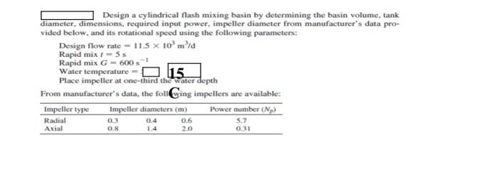 Solved Design a cylindrical flash mixing basin by | Chegg.com