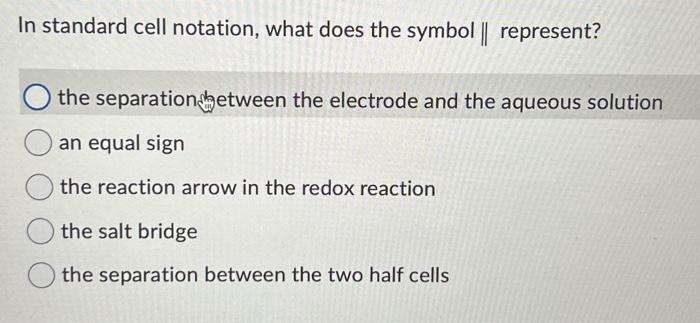 Solved In standard cell notation, what does the symbol ∥ | Chegg.com