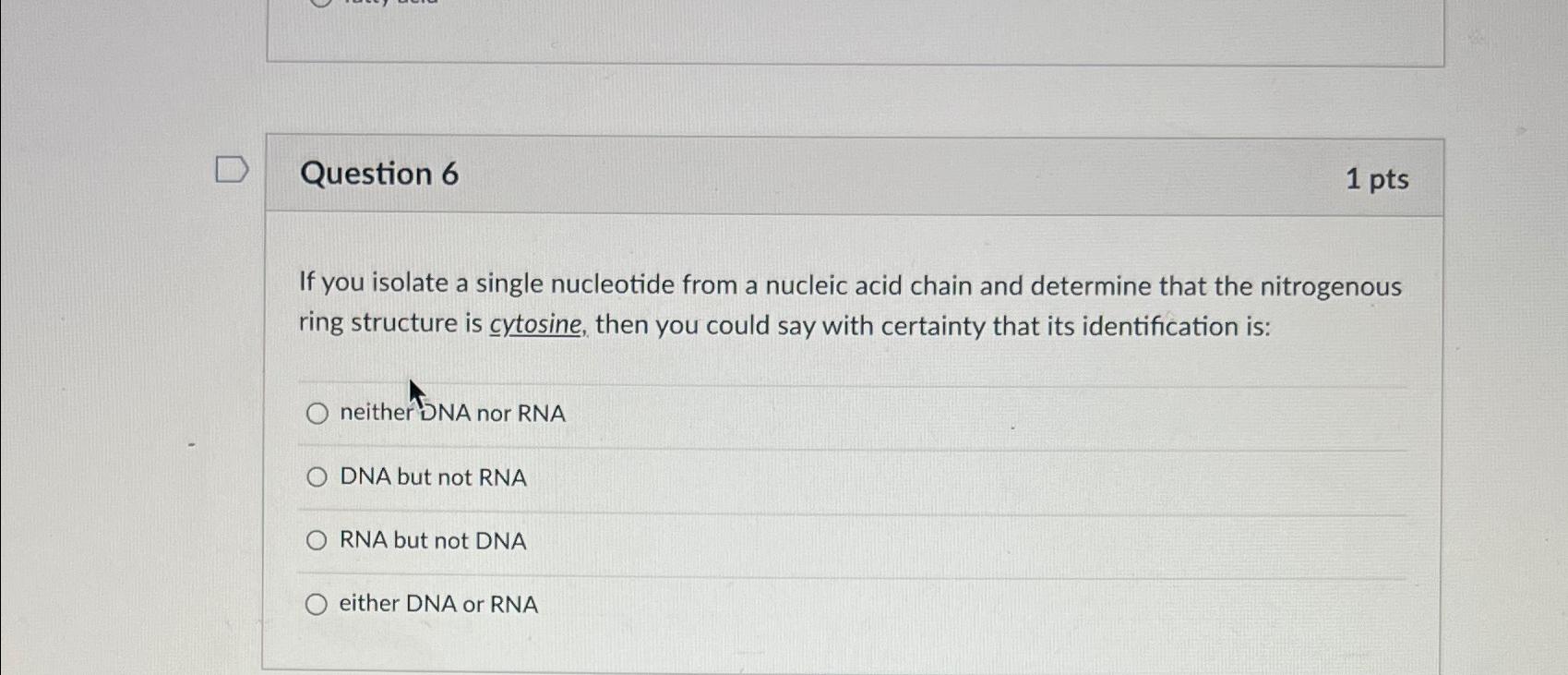 Solved Question 61ptsIf you isolate a single nucleotide from | Chegg.com