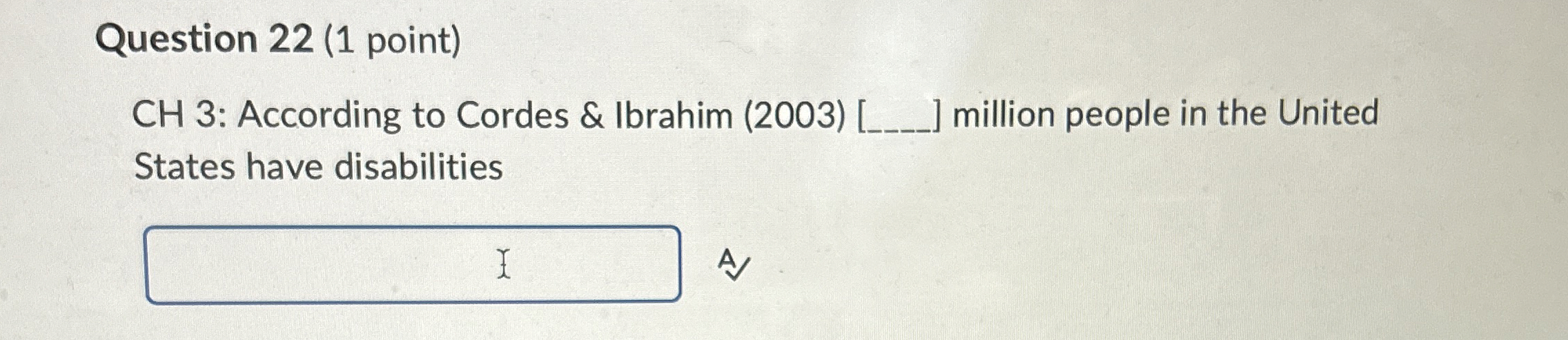 Solved Question 22 (1 ﻿point)CH 3: According to Cordes & | Chegg.com