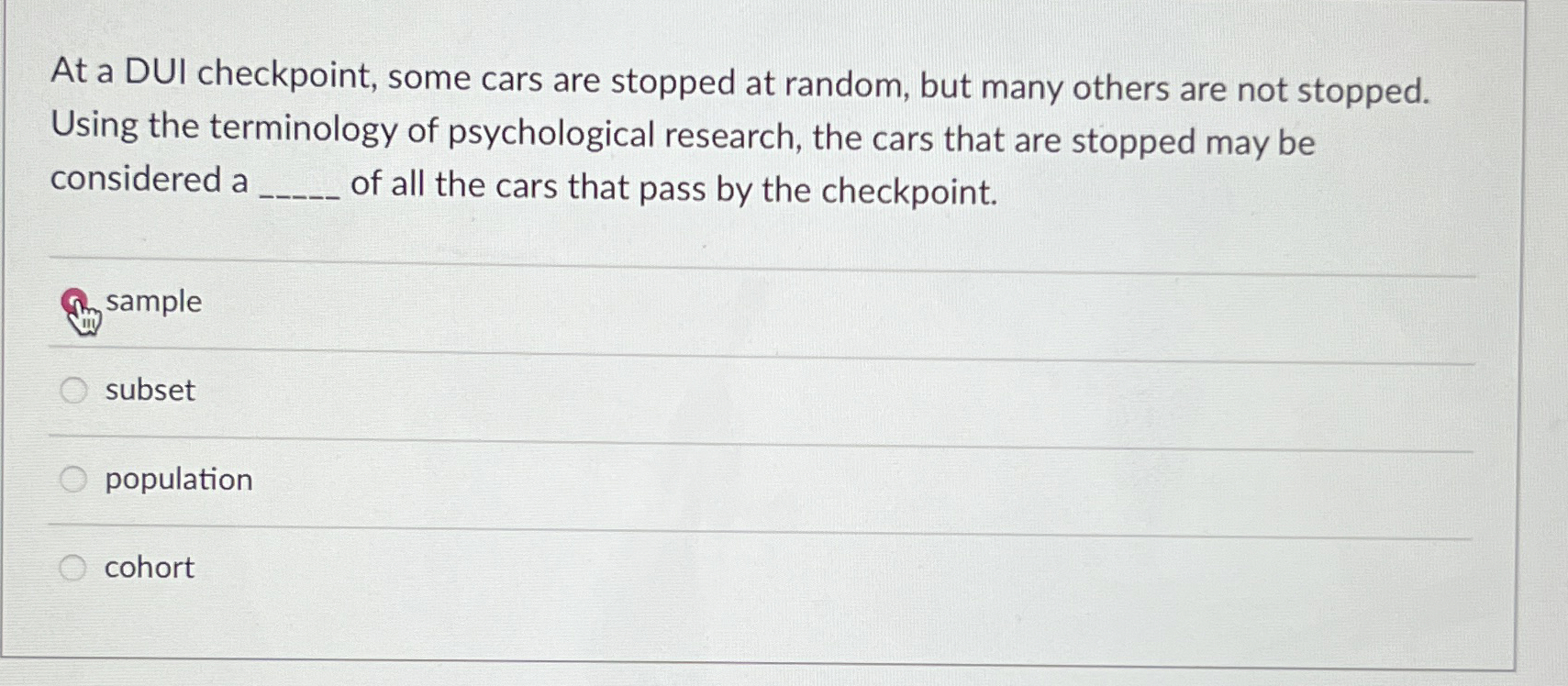 Solved At a DUI checkpoint, some cars are stopped at random, | Chegg.com