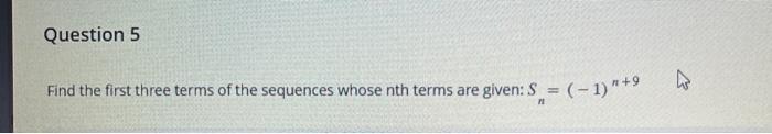 Solved Find the first three terms of the sequences whose nth | Chegg.com