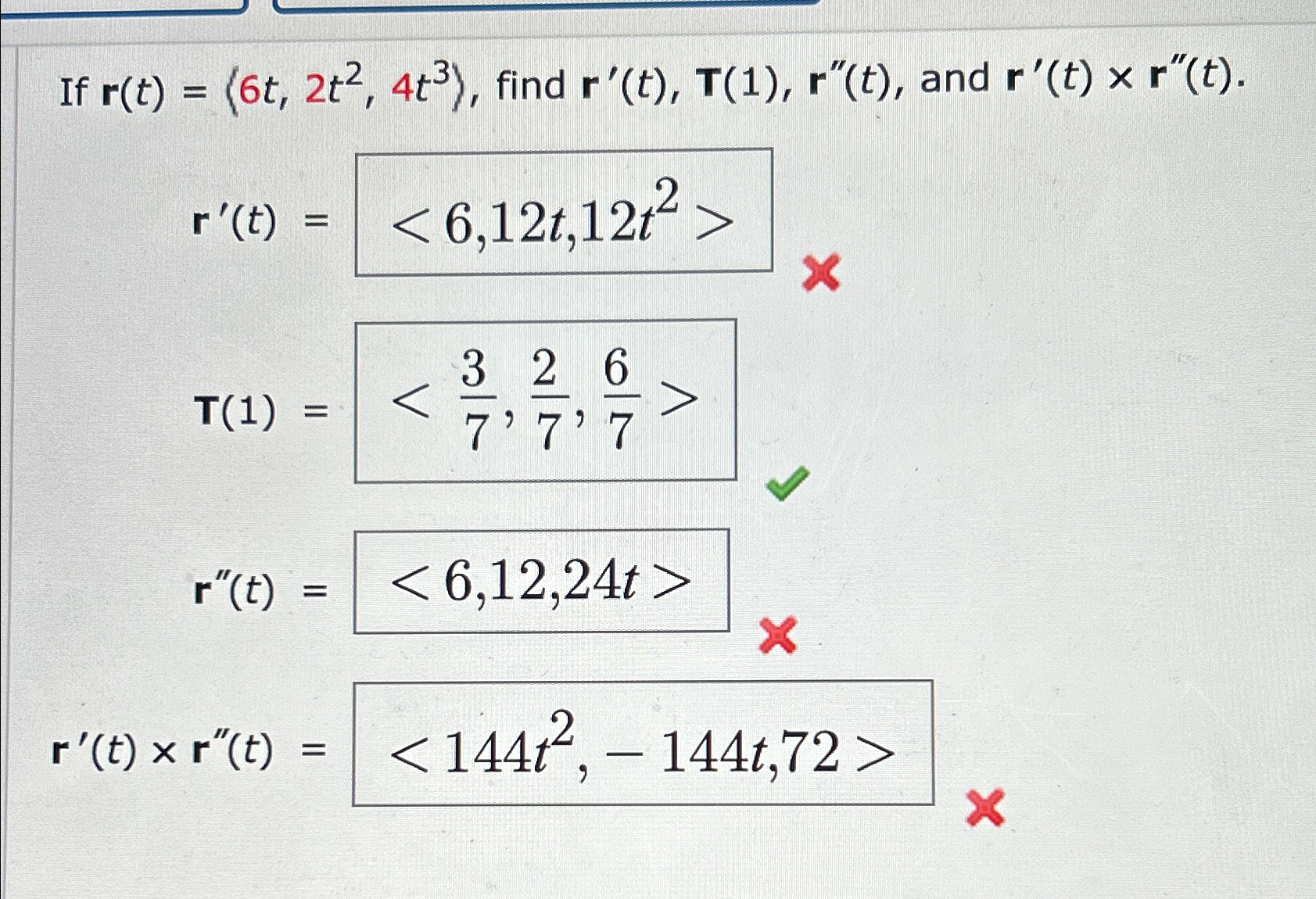 Solved If R T 6t 2t2 4t3 ﻿find R T T 1 R T ﻿and