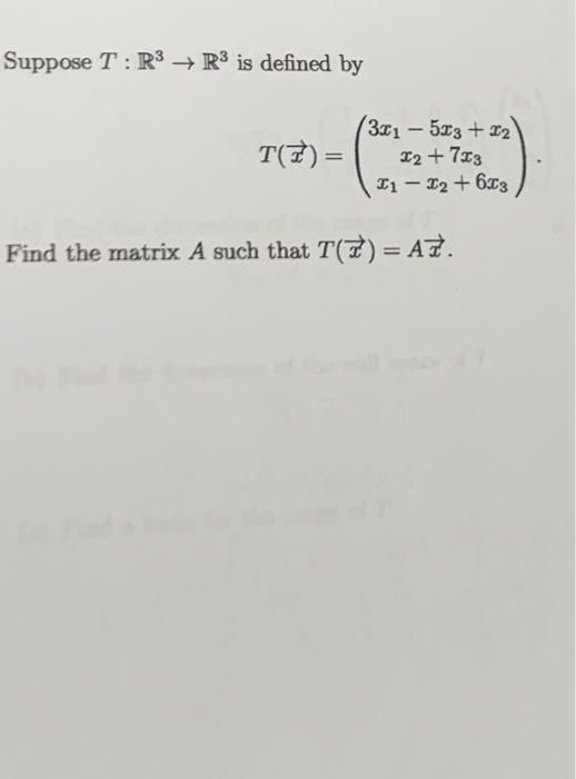 Solved Suppose T:R3→R3 is defined by | Chegg.com