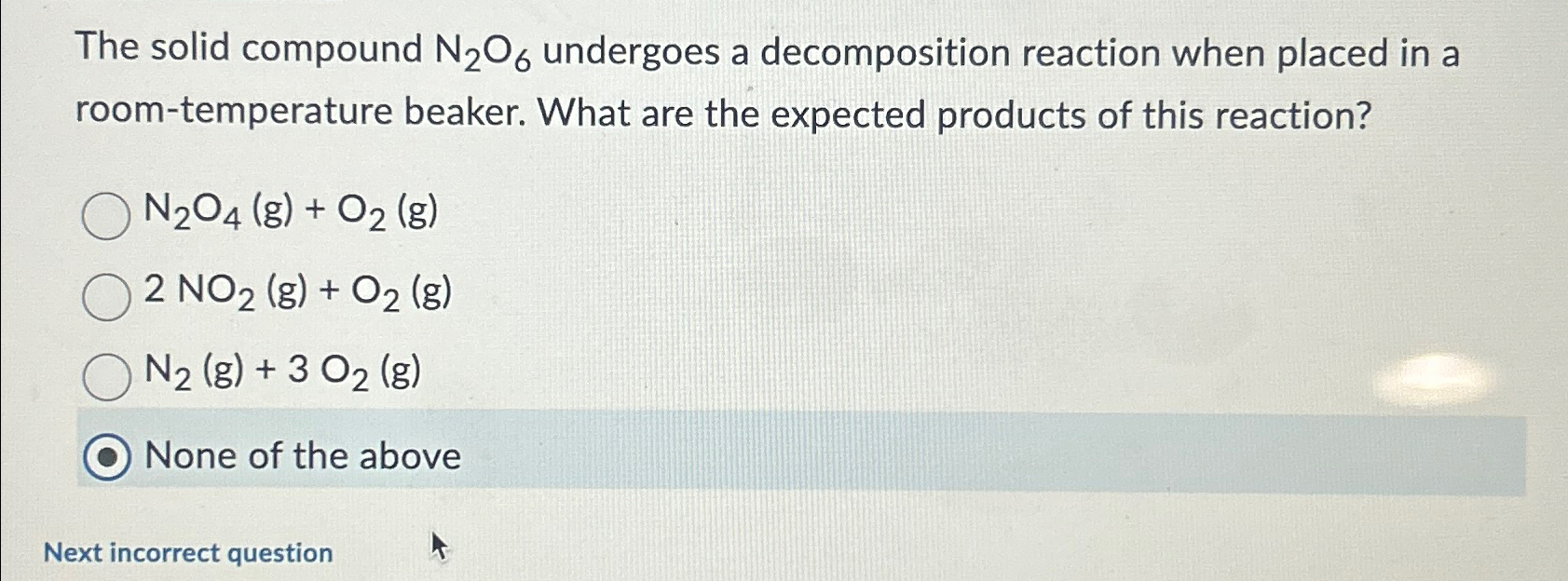 Solved The solid compound N2O6 ﻿undergoes a decomposition | Chegg.com