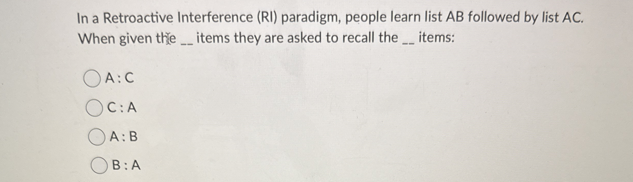Solved In a Retroactive Interference (RI) ﻿paradigm, people | Chegg.com