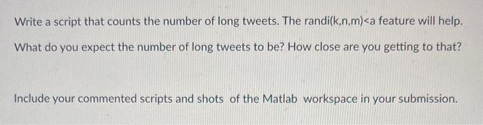 Solved Write a script that counts the number of long tweets. | Chegg.com