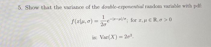 Solved 5. Show that the variance of the double-exponential | Chegg.com